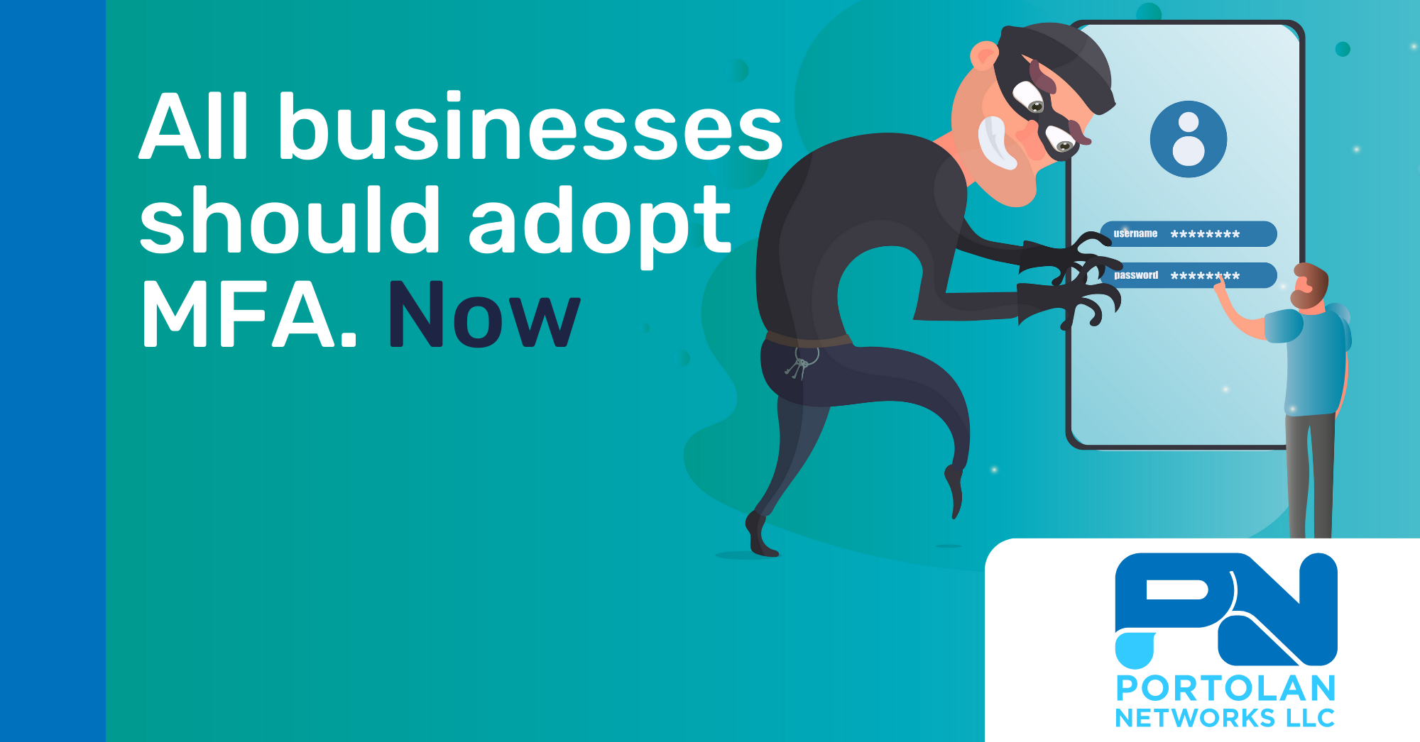 All businesses should adopt MFA. Now - Portolan Networks LLC